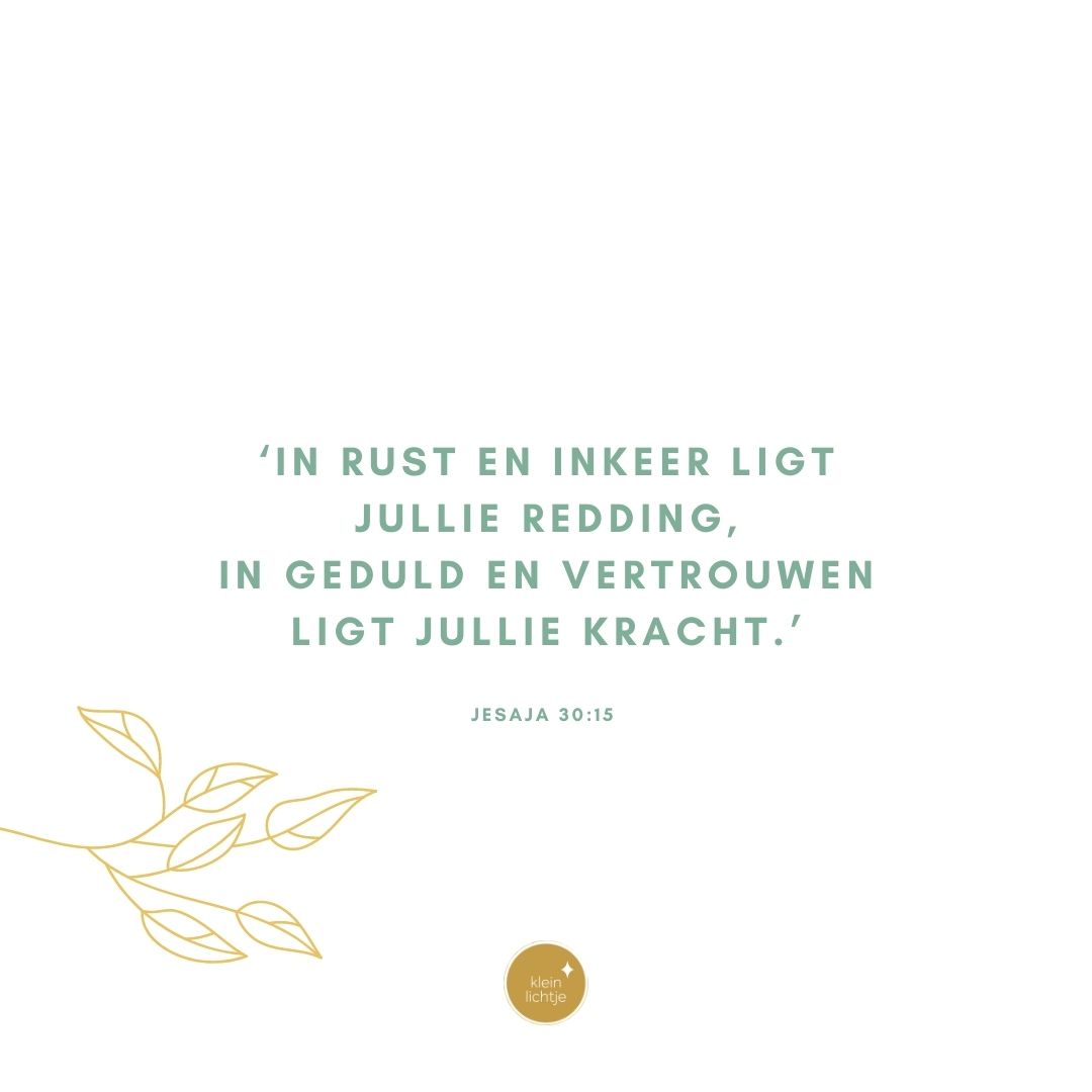Jesaja 30:15 - Kleinlichtje.nl